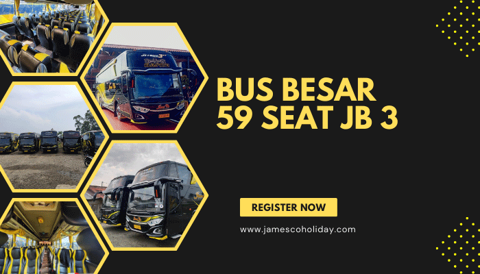 Bus Besar 59 Seat JB 3 | JAMESCO HOLIDAY